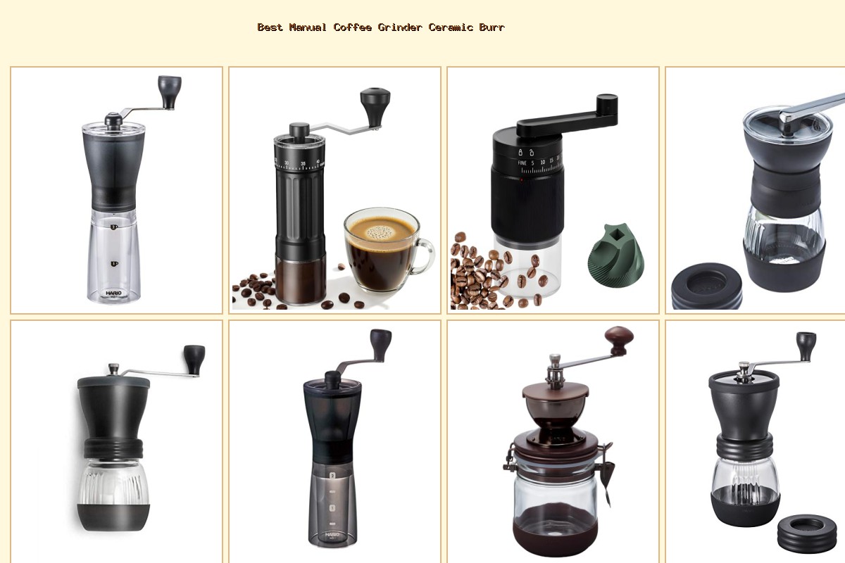 Best Manual Coffee Grinder Ceramic Burr