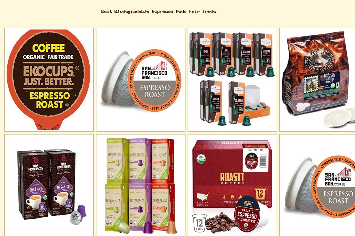 Best Biodegradable Espresso Pods Fair Trade